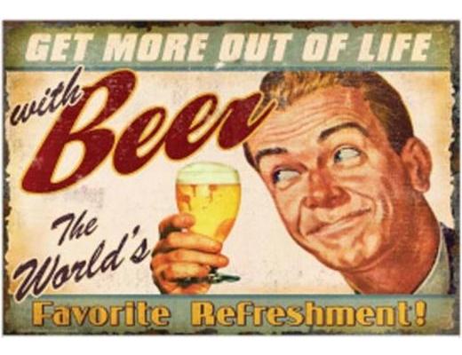 GET MORE OUT OF LIFE - DRINK BEER : SIGNS>Vintage Tin Signs | CG799 ...